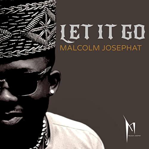 LET IT GO by Malcolm Josephat on Prime Music