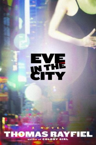 Eve in the City: Rayfiel, Thomas: 9780345455161: Amazon.com: Books