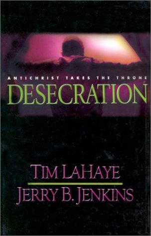 Desecration: Antichrist Takes the Throne: Tim F. LaHaye & Jerry B ...