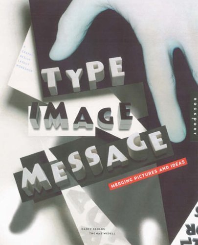 Amazon.com: Type, Image, Message: A Graphic Design Layout Workshop ...