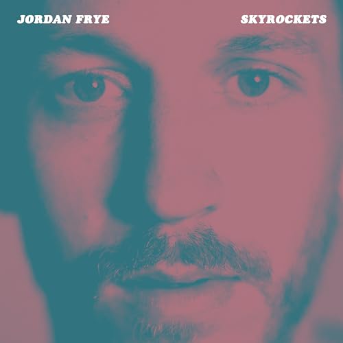 Skyrockets by Jordan Frye on Amazon Music - Amazon.com