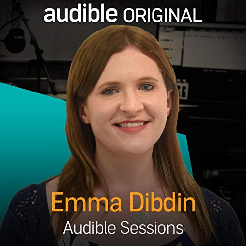 Emma Dibdin: Audible Sessions: FREE Exclusive Interview (Audio Download ...