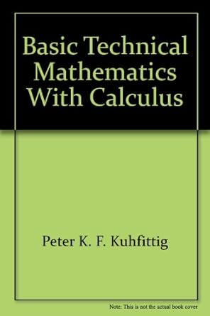 Basic Technical Mathematics with Calculus: Peter K. F. Kuhfittig ...
