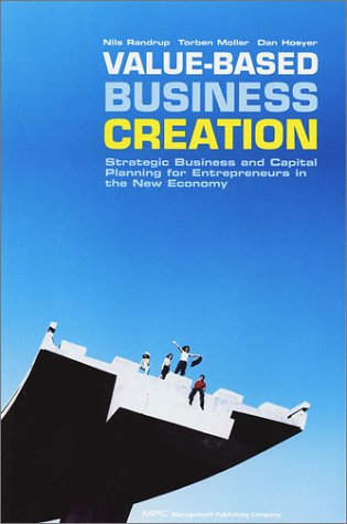 Value-Based Business Creation: Randrup, Nils, Moller, Torben, Hoeyer ...