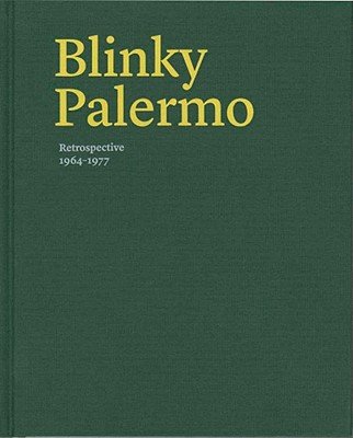 Blinky Palermo: Retrospective 1964-1977 [BLINKY PALERMO] [Hardcover]: Aubry Andrews: Amazon.com ...