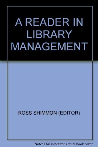 A READER IN LIBRARY MANAGEMENT: Ross Shimmon: 9780851571942: Amazon.com ...