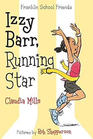 Izzy Barr, Running Star (Franklin School Friends, 3): Mills, Claudia ...