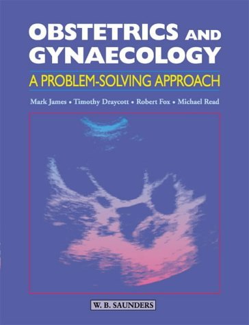 Obstetrics and Gynaecology: A Problem-solving Approach: Amazon.co.uk ...