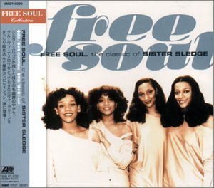 Sister Sledge - Free Soul: Classics of Sister Sledge - Amazon.com Music