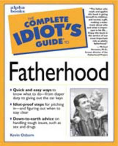 The Complete Idiot's Guide to Fatherhood (Complete Idiot's Guides ...