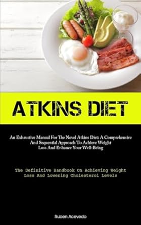 Atkins Diet: An Exhaustive Manual For The Novel Atkins Diet: A ...