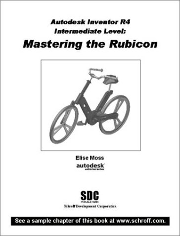 Buy Autodesk Inventor R4 Intermediate Level: Mastering the Rubicon Book ...