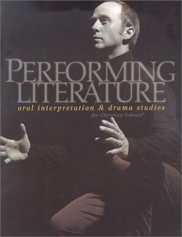 Performing Literature: Oral Interpretation & Drama Studies for ...