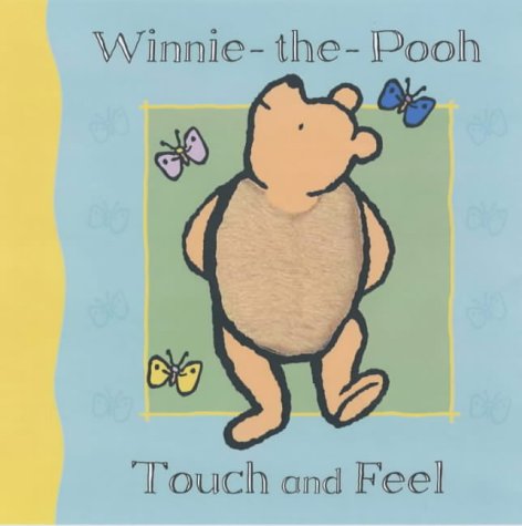 Buy Touch and Feel Book (Winnie-the-Pooh: Touch and Feel) Book Online ...
