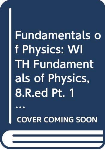 Fundamentals of Physics 8th Edition Part 1 (Chapters 1 - 11) with ...