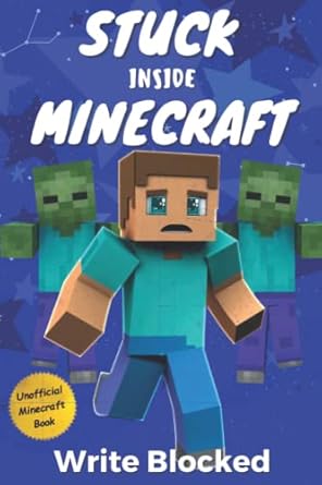 Stuck Inside Minecraft: Book 1 (Unofficial Minecraft Isekai Survival ...