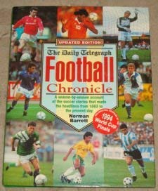 "Daily Telegraph" Football Chronicle: A Season-by-season Account of the ...
