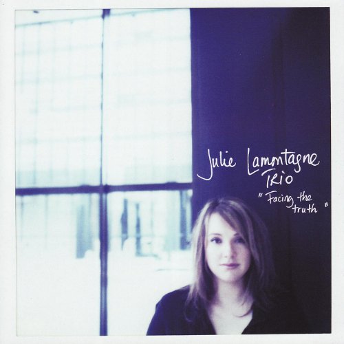 Amazon.com: Facing the Truth : Julie Lamontagne Trio: Digital Music