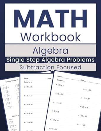 Math Workbook Algebra Single Step Algebra Problems Subtraction Focused ...