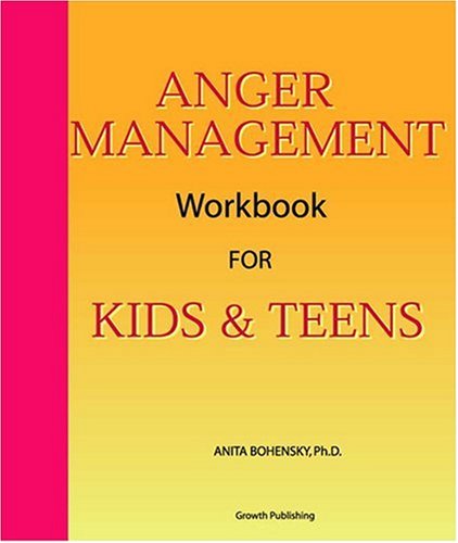 Anger Management: Workbook for Kids and Teens: Anita Bohensky ...