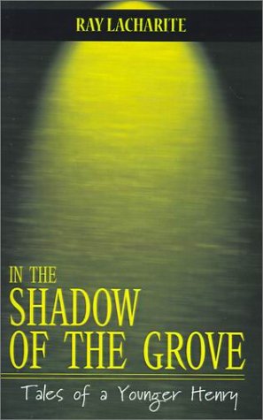 In the Shadow of the Grove: Lacharite, Ray: 9780738850009: Amazon.com ...