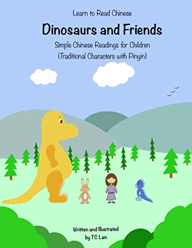 Learn to Read Chinese - Dinosaurs and Friends: Simple Chinese Readings ...