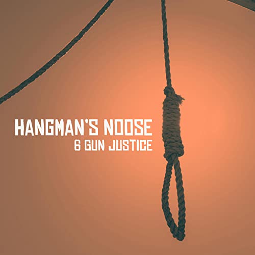 Hangman's Noose von 6 Gun Justice bei Amazon Music - Amazon.de
