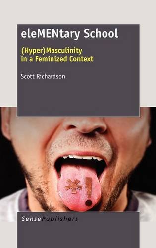 Amazon.com: Elementary School: Hyper Masculinity in a Feminized Context ...
