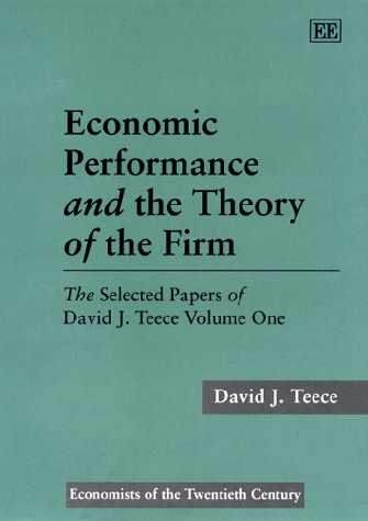 Economic Performance and the Theory of the Firm: The Selected Papers of ...