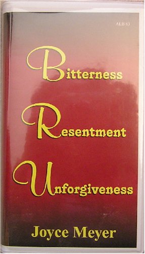 Bitterness, Resentment and Unforgiveness: Joyce Meyer: Amazon.com: Books