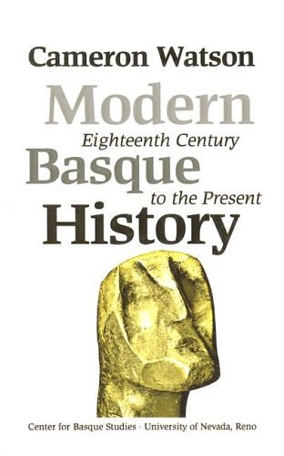 Modern Basque History: Eighteenth Century to the Present (Basque ...