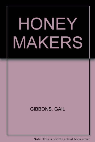 The honey makers: Gibbons, Gail: 9780439249522: Amazon.com: Books
