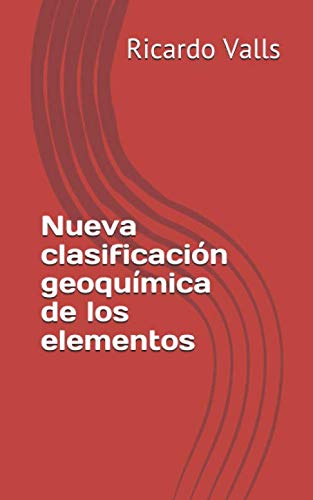 Nueva clasificación geoquímica de los elementos (Spanish Edition ...