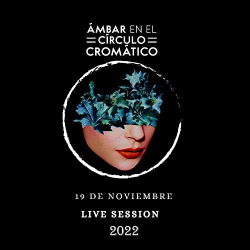 Play Live Session - Noviembre 2022 by Ámbar en el círculo cromático on ...