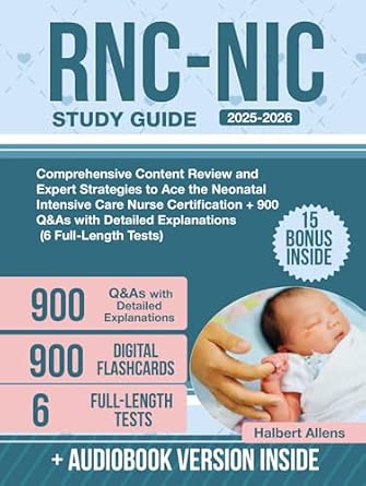 RNC-NIC Study Guide: Comprehensive Content Review and Expert Strategies ...