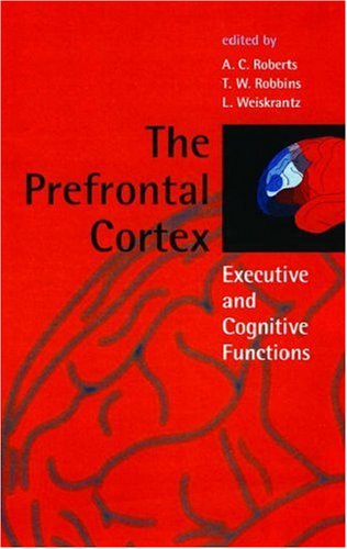 The Prefrontal Cortex: Executive and Cognitive Functions: 9780198524427 ...