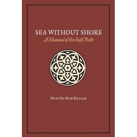 Sea Without Shore - A Manual of the Sufi Path (new!): Ahmad ibn al ...