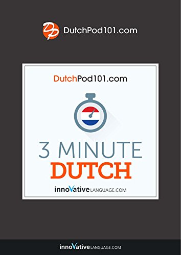 3-Minute Dutch: 25 Lesson Series eBook : Innovative Language Learning ...