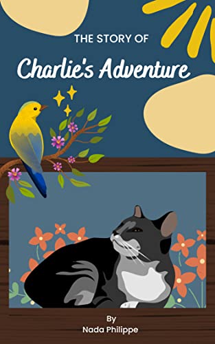 The Story of Charlie's Adventure, Kid's Story of a House Cat : Charlie ...