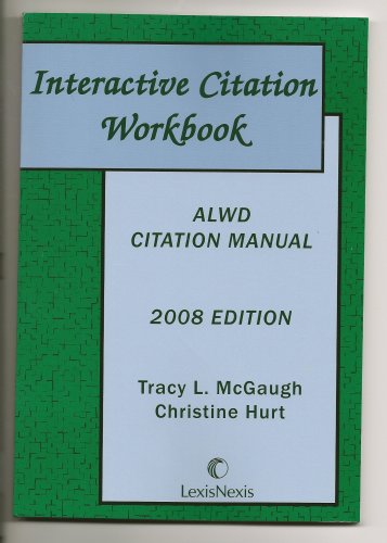 Interactive Citation Workbook ALWD Citation Manual (2008 Edition ...
