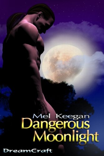 Dangerous Moonlight eBook : Keegan, Mel: Amazon.ca: Kindle Store