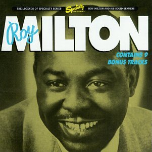 Roy Milton and His Solid Senders - Roy Milton and His Solid Senders ...