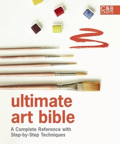 Ultimate Art Bible: A Complete Reference with Step-by-Step Techniques ...