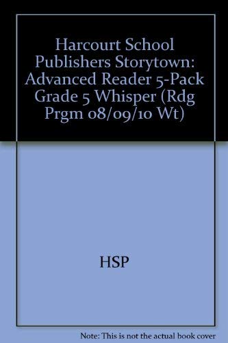 Storytown: Advanced Reader 5-Pack Grade 5 Whisper: HSP, Harcourt School ...
