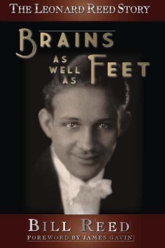 The Leonard Reed Story: Brains as Well as Feet: Reed, Bill ...