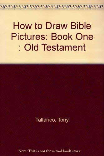 How to Draw Bible Pictures: Book One : Old Testament : Tallarico, Tony ...