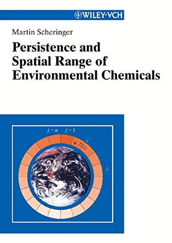 Persistence and Spatial Range of Environmental Chemicals: New Ethical ...