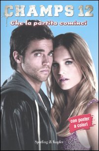 Champs 12. Che la partita cominci. Con poster : AA.VV.: Amazon.it: Libri