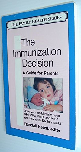 Buy The Immunization Decision: A Guide for Parents Book Online at Low ...