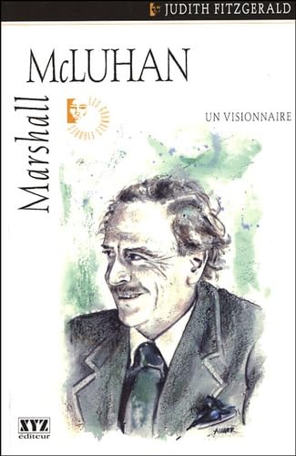 marshall mcluhan un visionnaire: FITZGERALD JUDITH: 9782892612707 ...